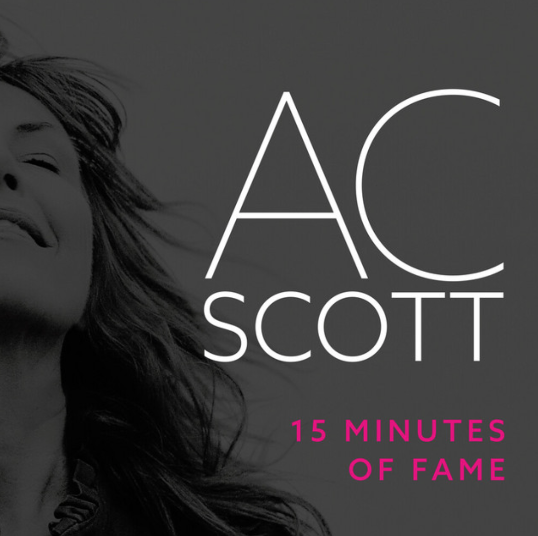 AC Scott’s latest single, 15 Minutes of Fame – tunesaround