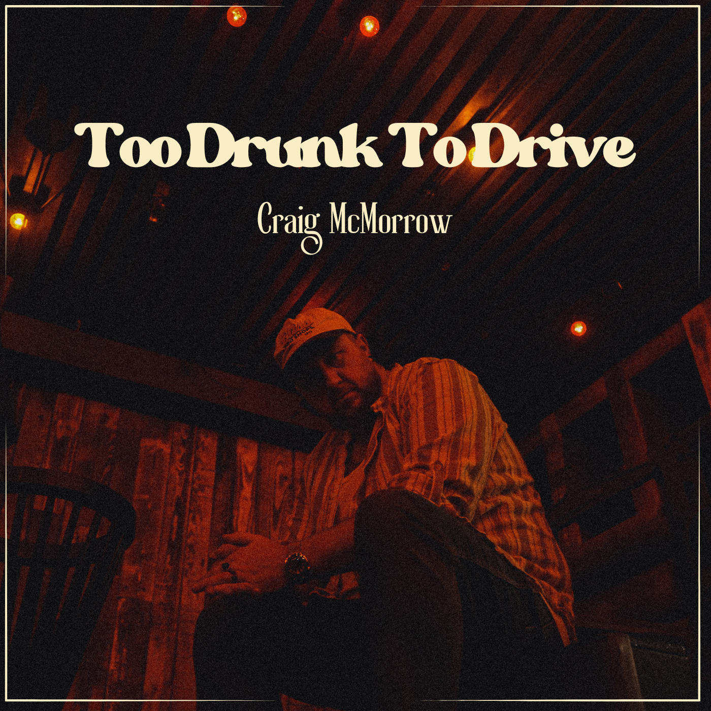 Craig McMorrow unveils new single, Too Drunk To Drive – tunesaround